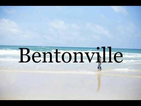 How To Pronounce Bentonville🌈🌈🌈🌈🌈🌈Pronunciation Of Bentonville