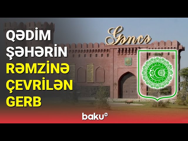 Gəncənin rəmzinə çevrilən qədim gerbin tarixçəsi - VİDEO - Oxu.az