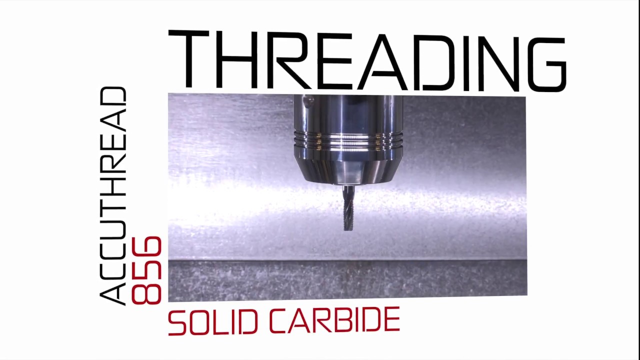 Thread Milling Tools - AccuThread™ 856