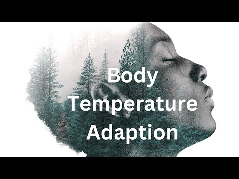 BODY TEMPERATURE ADAPTION