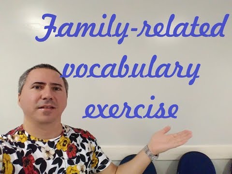 Try to do this interesting family-related vocabulary exercise