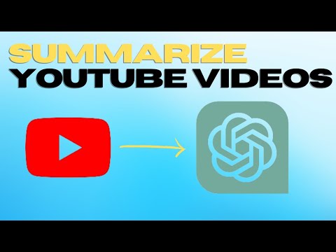 how to summarize youtube videos using chatgpt