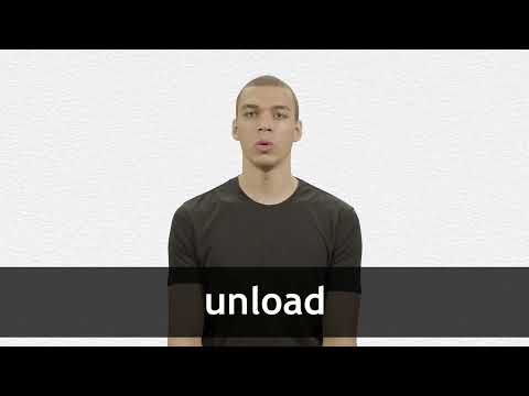 UNLOAD 释义 | 柯林斯英语词典