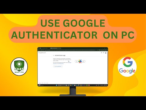 How To Use Google Authenticator On A Windows 11 PC - Simple Steps
