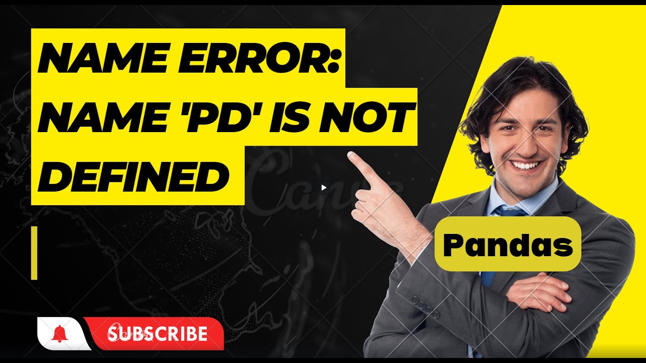 NameError: name 'pd' is not defined (pandas) Solution