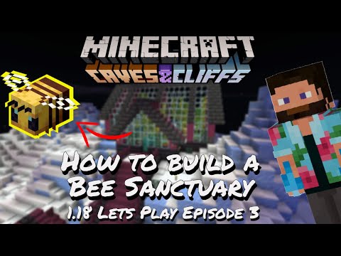 How to build a Bee Sanctuary Minecraft 1.18 Lets Play Ep 3 - Minecraft Build Tutorial