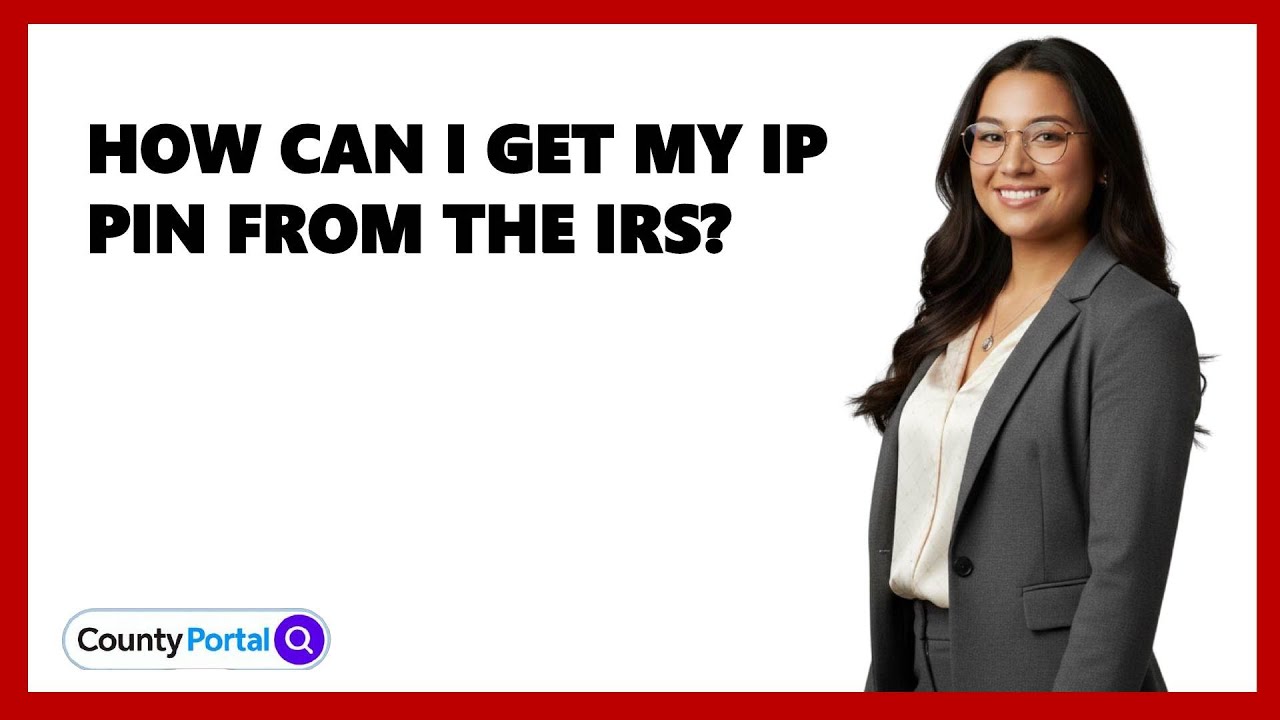 How Can I Get My IP PIN From The IRS?