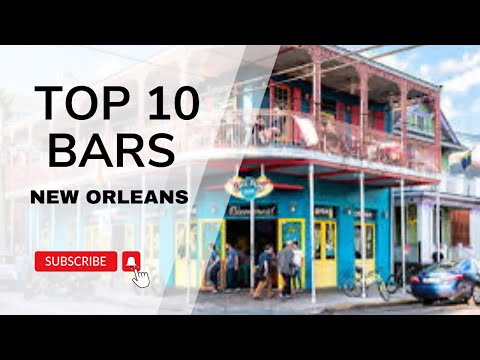 Top 10 MUST-SEE New Orleans Bars in 2024