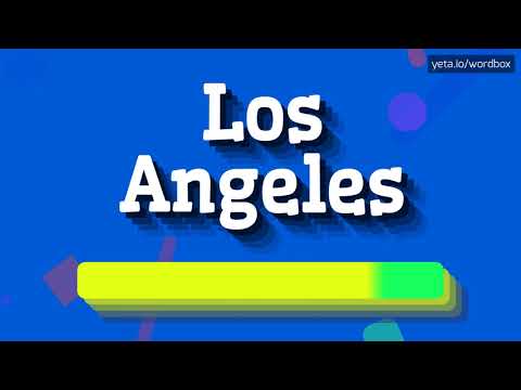 HOW PRONOUNCE LOS ANGELES! (BEST QUALITY VOICES)