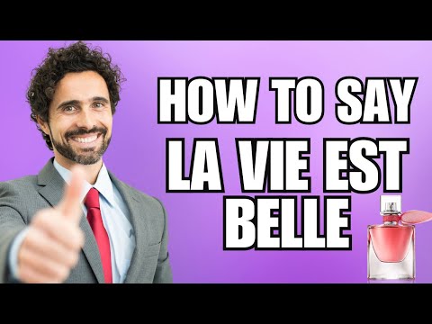 How To Pronounce La Vie est Belle by Lancôme (Correctly)