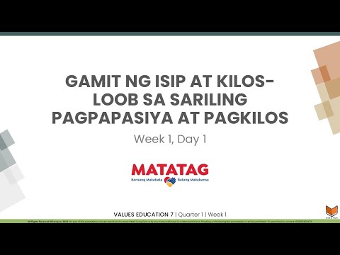 Values Education 7 - Q1W1D1 - Gamit ng Isip at Kilos-loob sa Sariling Pagpapasiya at Pagkilos