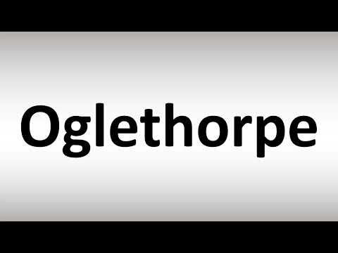 How to Pronounce Oglethorpe