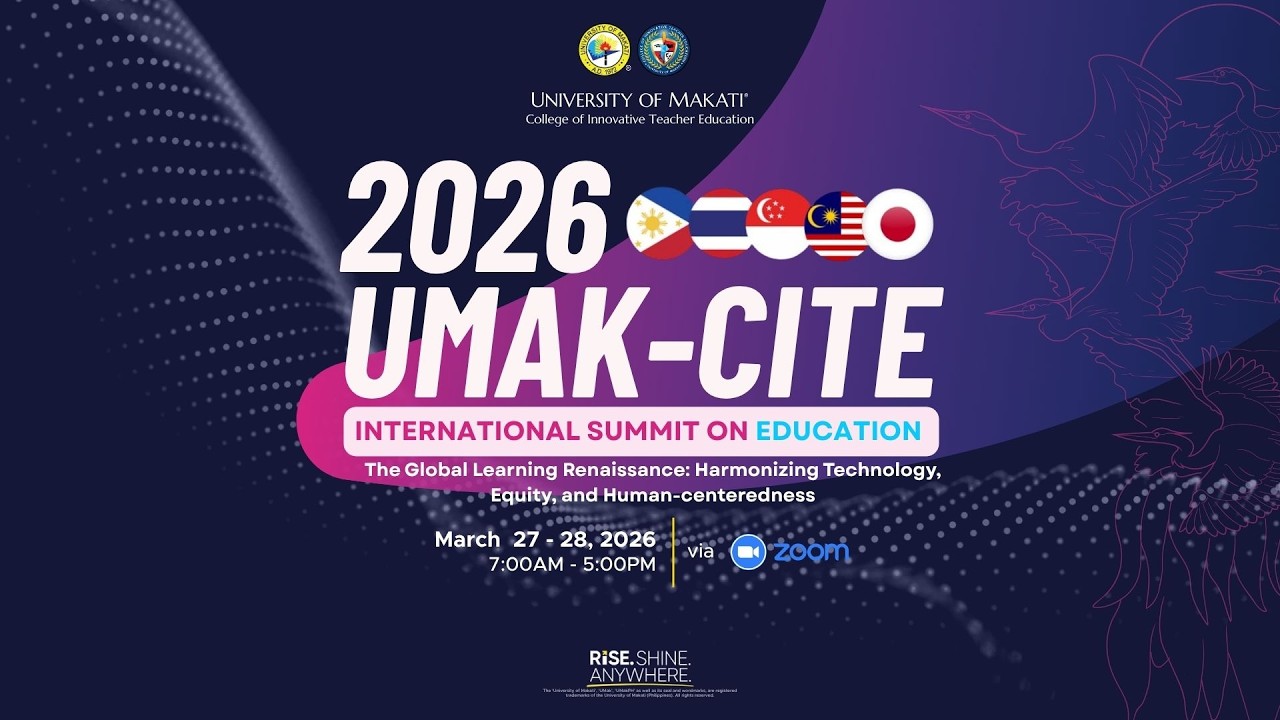 2026 UMak-CITE International Summit on Education Day 2 Part 1 | March 28, 2026