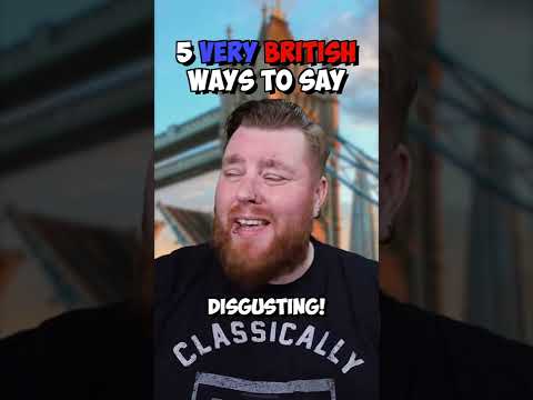 How do British People Say "Disgusting" 🤢 Learn British English
