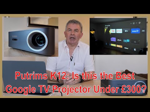 Putrims K12: Is this the Best Google TV Projector Under £300?