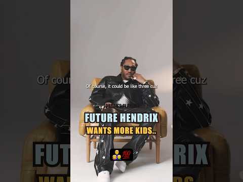 Future reveals he wants more kids? ❌🐐💸 #future #rapper #hiphop #interview #futurehendrix
