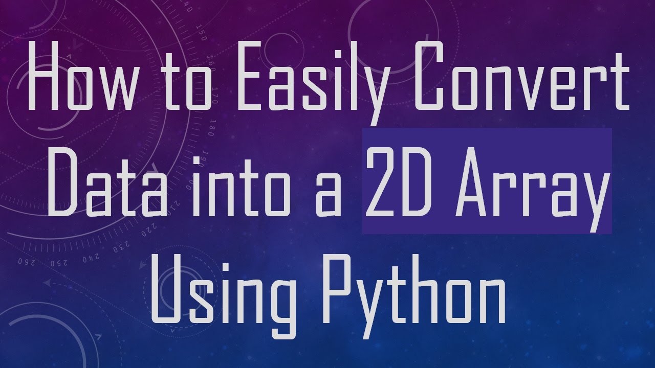 How to Easily Convert Data into a 2D Array Using Python