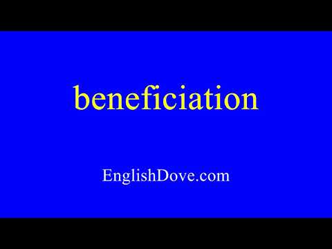 How to pronounce beneficiation in American English.