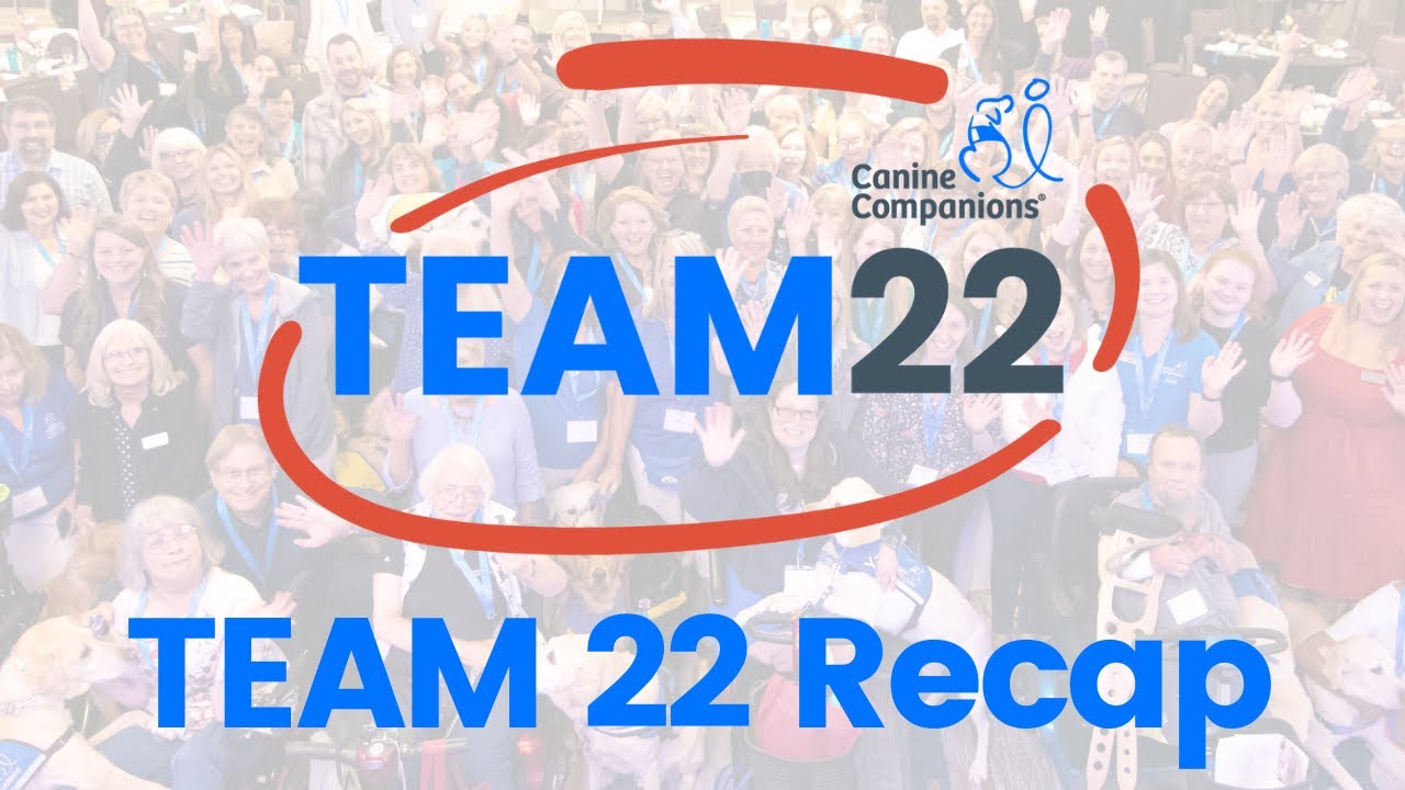 TEAM 2022 Conference Recap | Canine Companions