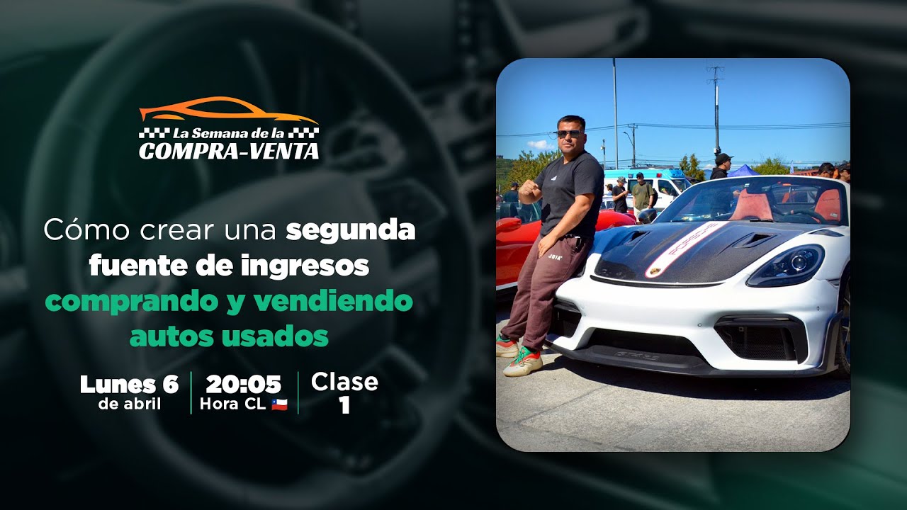 Clase 1: Cómo crear una segunda fuente de ingresos comprando y vendiendo autos usados