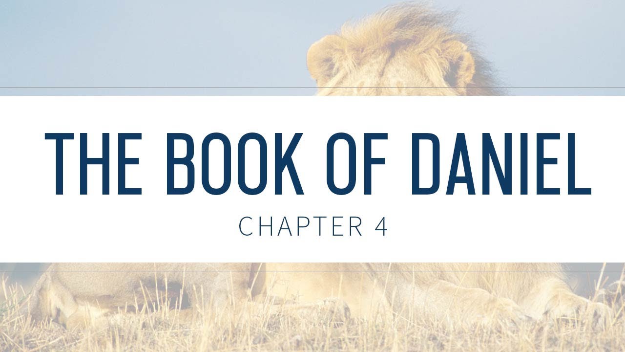 Book of Daniel: Chapter 4 | Bible Study | Grace thru Faith