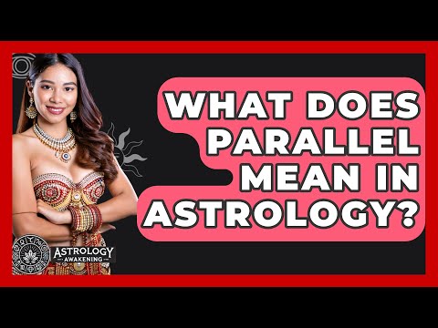 What Does Parallel Mean In Astrology? - Astrology Awakening