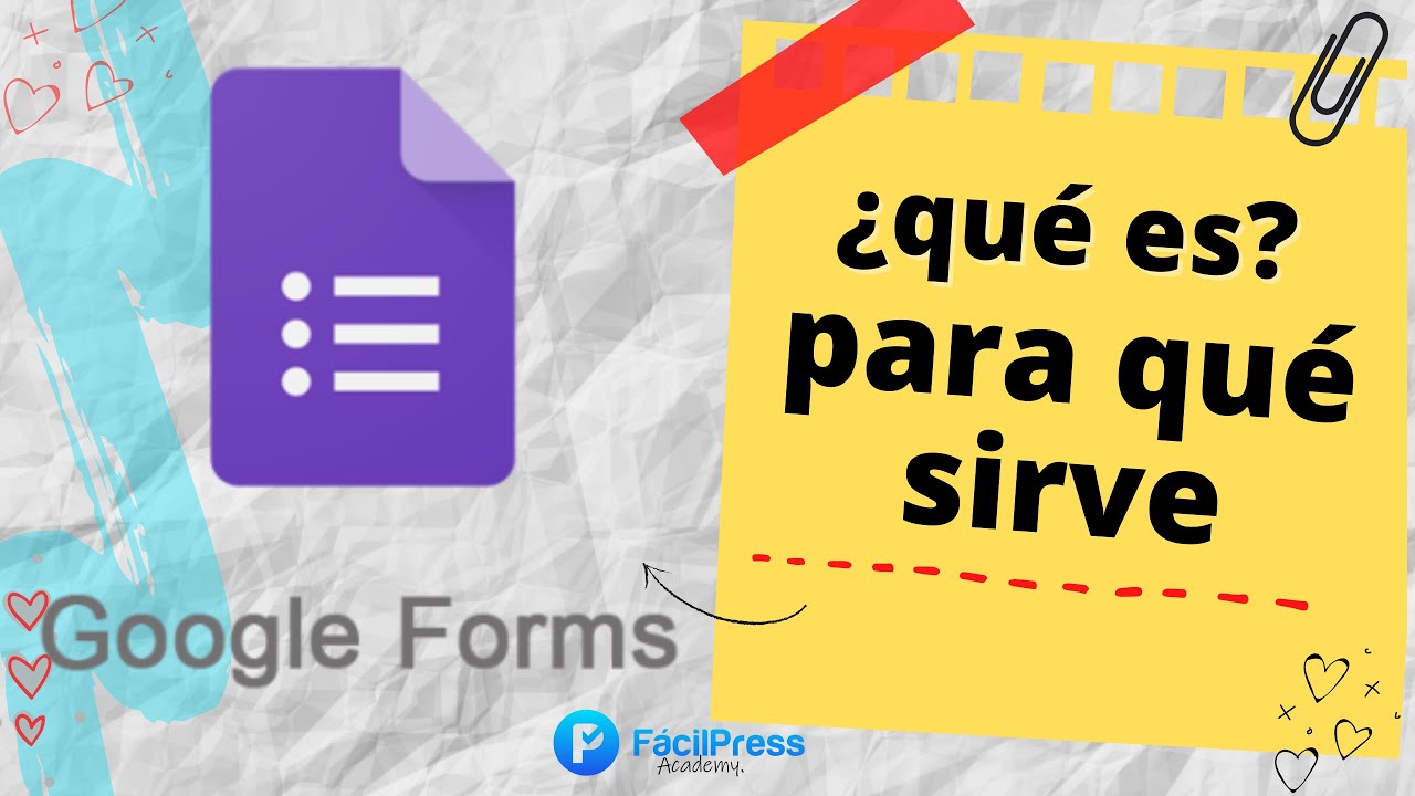 ¿QUÉ ES Y PARA QUÉ SIRVE GOOGLE FORMS