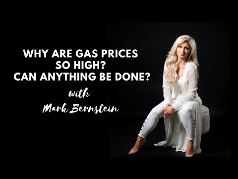 Why are gas prices so high? An interview with energy policy expert Mark Bernstein