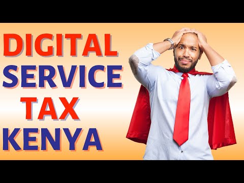 Digital Service Tax Kenya Explained 2023 - All You Need To Know!