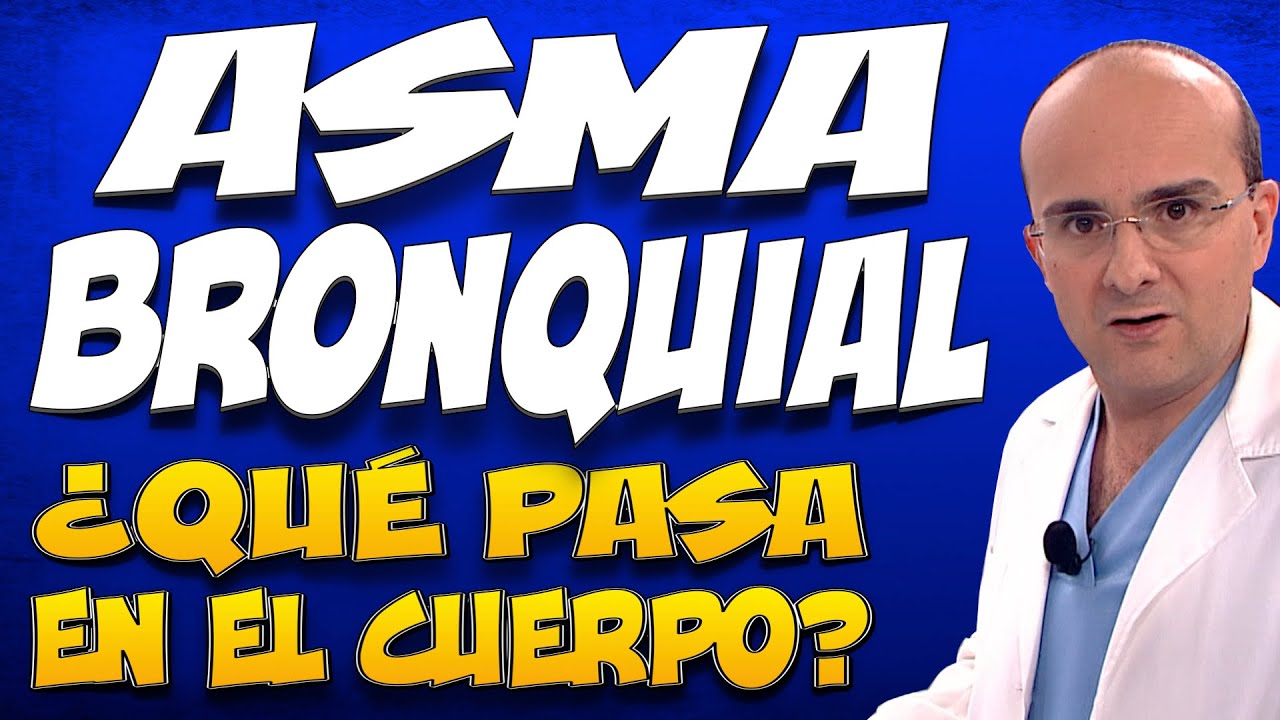 ASMA BRONQUIAL - ¿Qué pasa en el cuerpo de quienes la padecen?