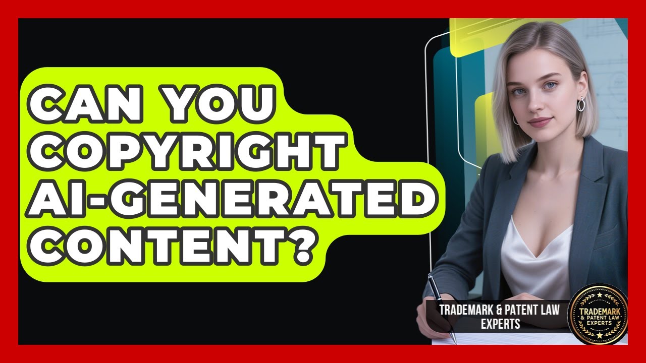 Can You Copyright AI-generated Content? - Trademark and Patent Law Experts
