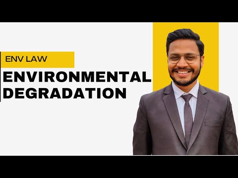 Environmental Degradation | Causes of Environmental Degradation | Effect ofEnvironmental Degradation