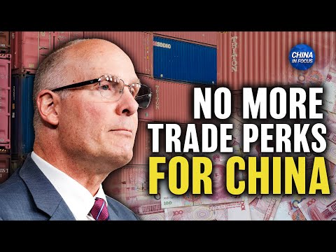 US Bill Could End China’s Special Trade Status; Trump’s Unexpected ...