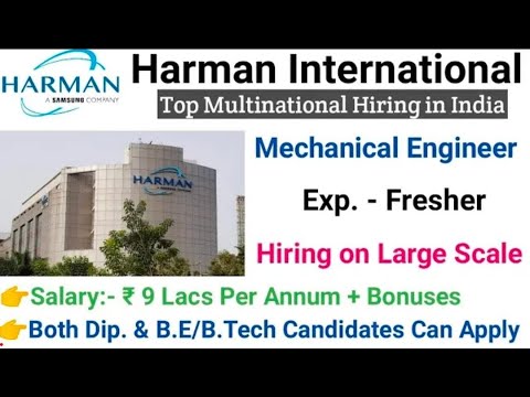 Fresher Mechanical Engineer Vacancies in Harman International I Fresher Jobs I Best Mechanical Jobs