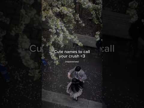 Cute names to call your crush๐... #ytshorts #aesthetic #shortvideo..