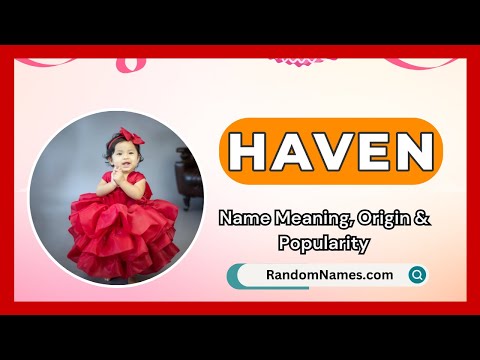 Haven - Baby Girl Name Meaning, Origin & Popularity - RandomNames.com
