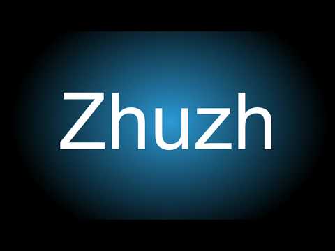 How to correctly pronounce - Zhuzh.