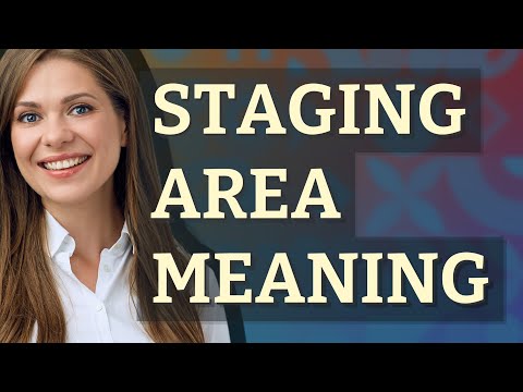 Staging area | meaning of Staging area