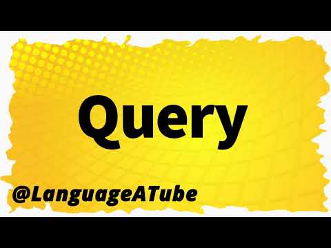 Query Pronunciation ⚡️ How To Pronounce Query!