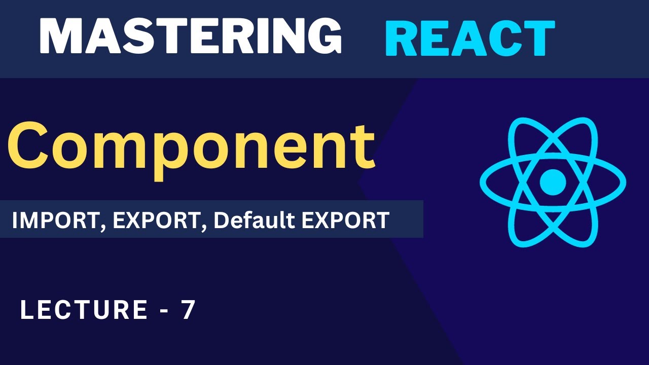 React Components tutorial | Import and Export in react | Default Export | master react.js