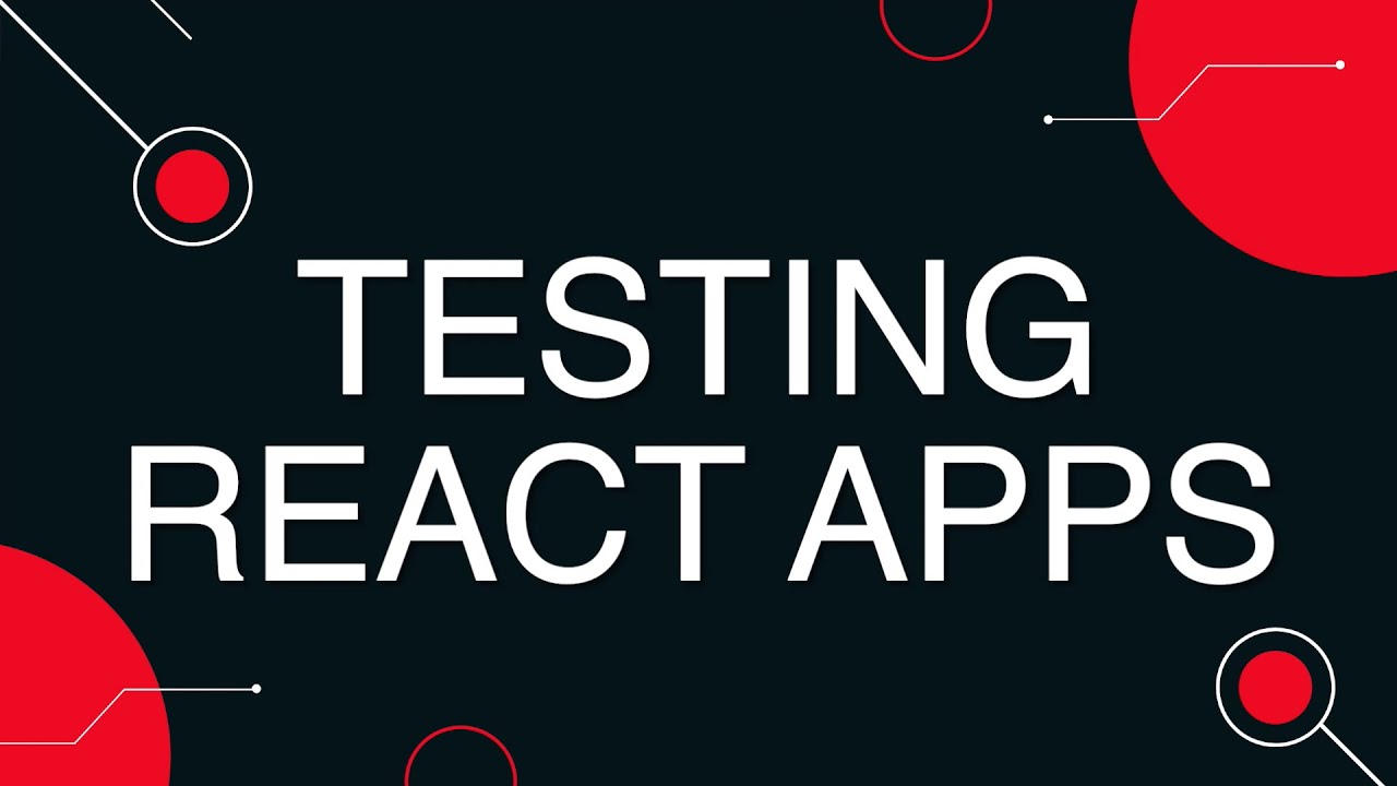 Introduction to Testing React Components