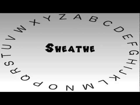 How to Say or Pronounce Sheathe