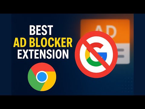 Best ad blocker extension for Google Chrome in 2025