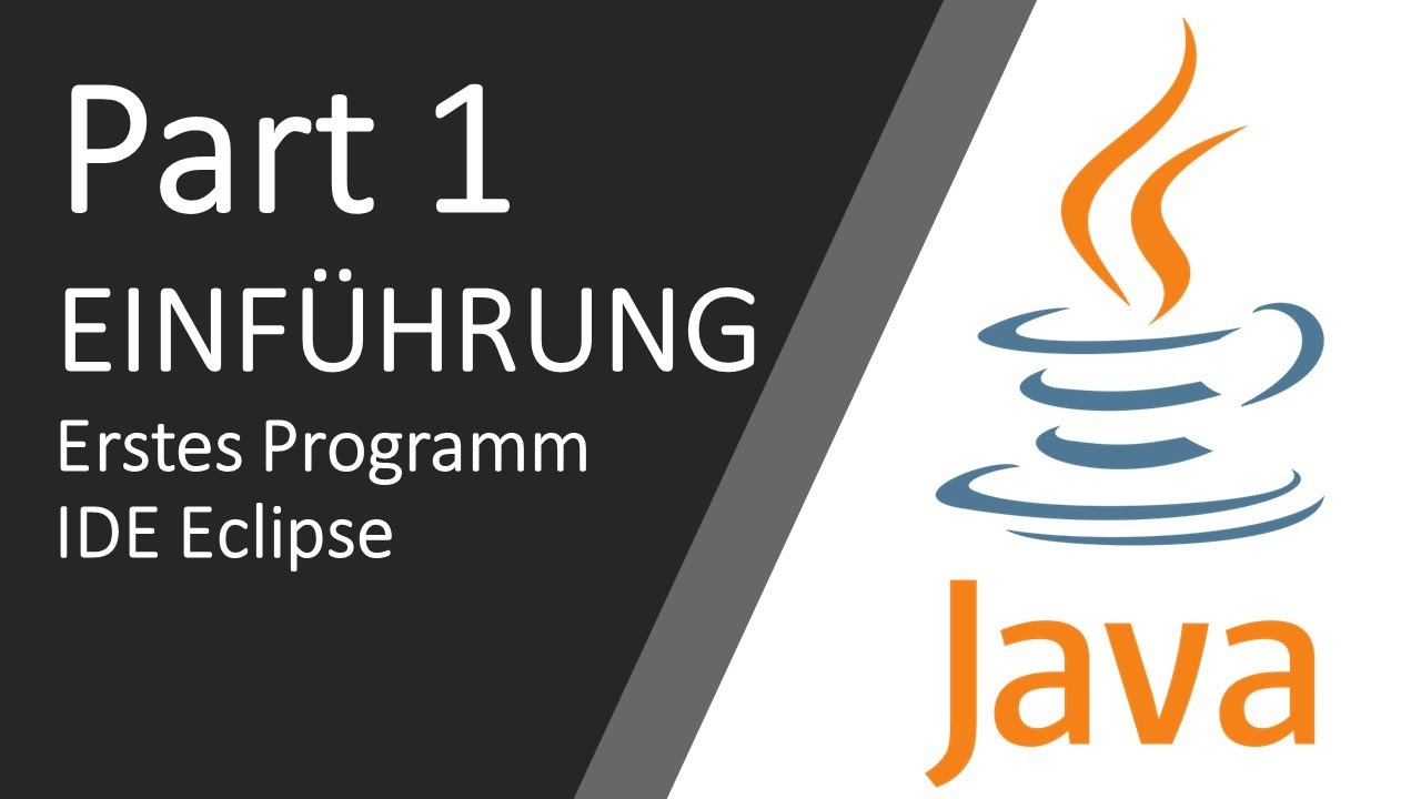 JAVA Einführung & Eclipse [Part 1 JAVA Tutorial]