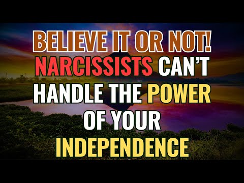 Narcissists Can’t Handle the Power of Your Independence | NPD | Narcissism Backfires