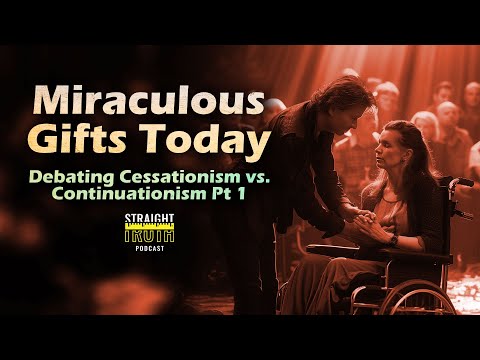 Miraculous Gifts Today | Debating Cessationism vs. Continuationism Pt. 1