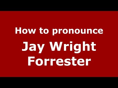 How to pronounce Jay Wright Forrester (American English/US) - PronounceNames.com