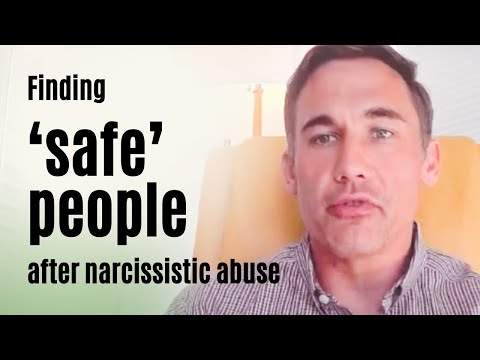 Finding ‘safe’ people after narcissistic abuse