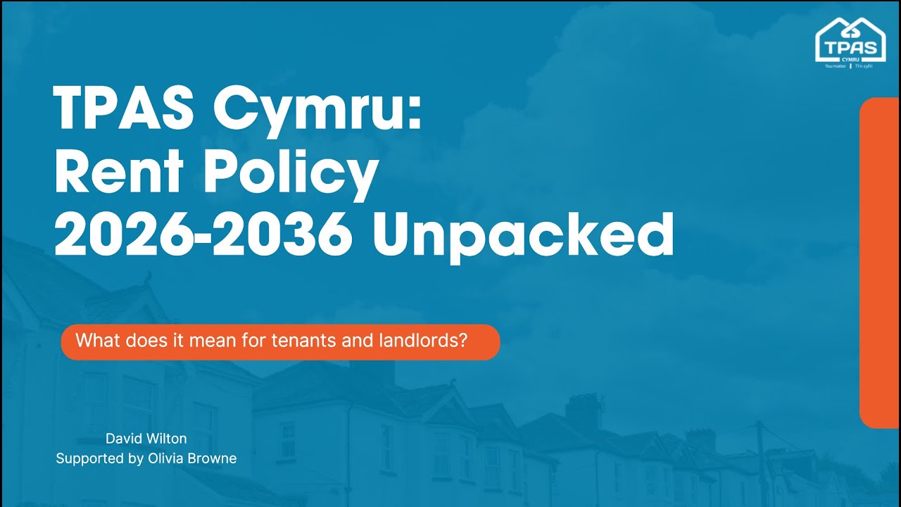 TPAS Cymru: ​Rent Policy​ 2026-2036: Unpacked
