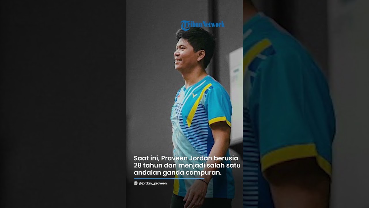 Profil Praveen Jordan, Atlet Ganda Campuran Kelahiran Bontang Andalan ...
